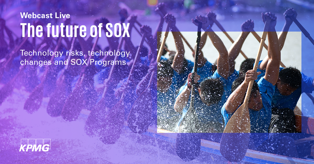 Webcast - The Future of SOX: Technology risks, technology changes and ...